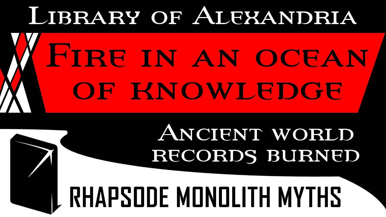 Ancient Library of Alexandria. Fire in an ocean of knowledge - YouTube