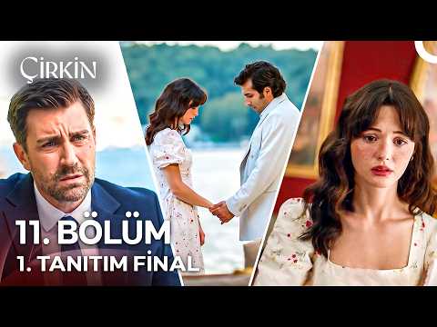 Çirkin 11. Bölüm 1. Tanıtım Final | \