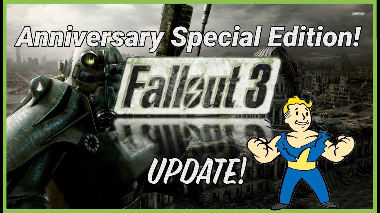 Fallout 3 Anniversary Special Edition! (Update) - YouTube