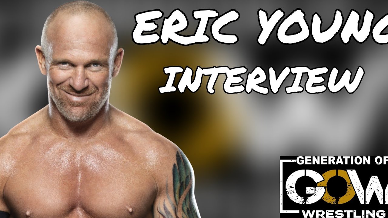ERIC YOUNG INTERVIEW - GENERATION OF WRESTLING - YouTube