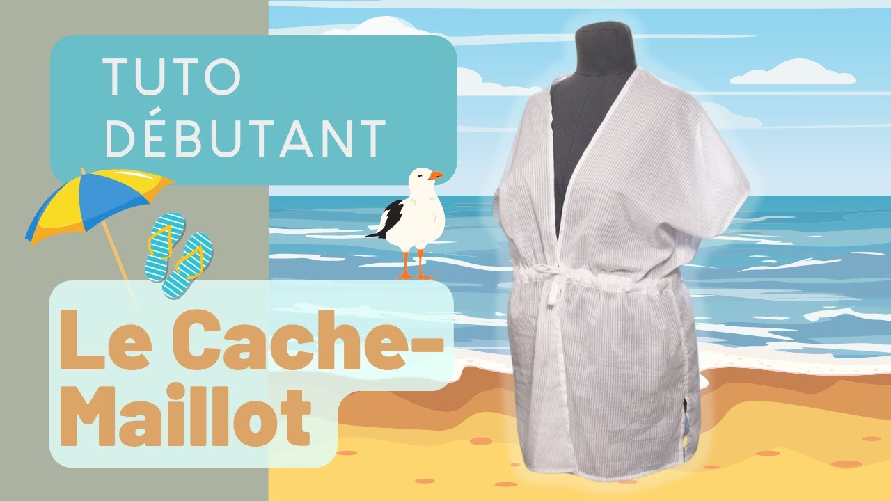 Coudre un cache maillot | Sew a Swimwear Cover-up - YouTube
