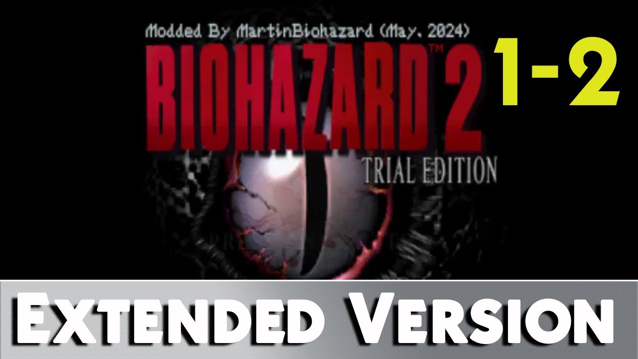 Biohazard 2 Trial Edition Extended Version of MartinBiohazard Part 1-2 ...