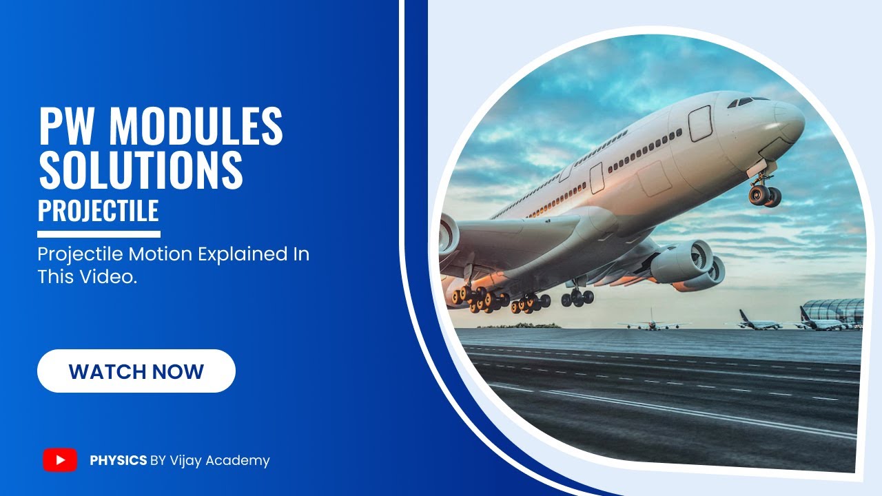 PW Modules Solutions Projectile | Important Physics Questions - YouTube