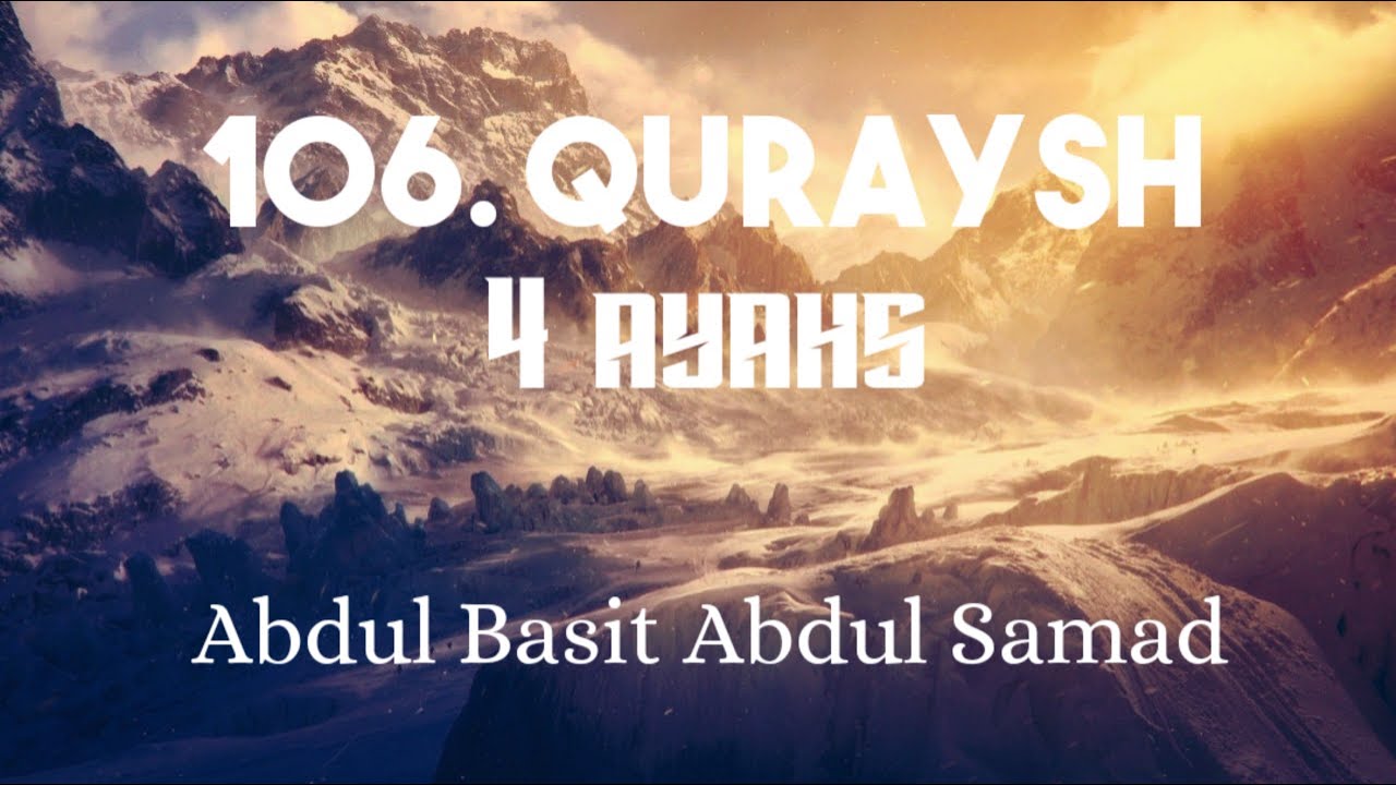 106 Surah Quraysh Abdul Basit Abdul Samad word by word - YouTube
