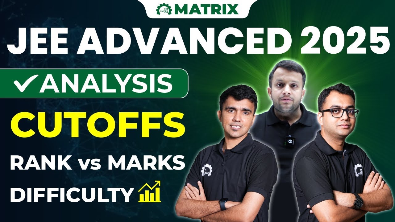 JEE Advanced 2025: Analysis, Cutoffs, Rank vs Marks & Difficulty| Rank ...