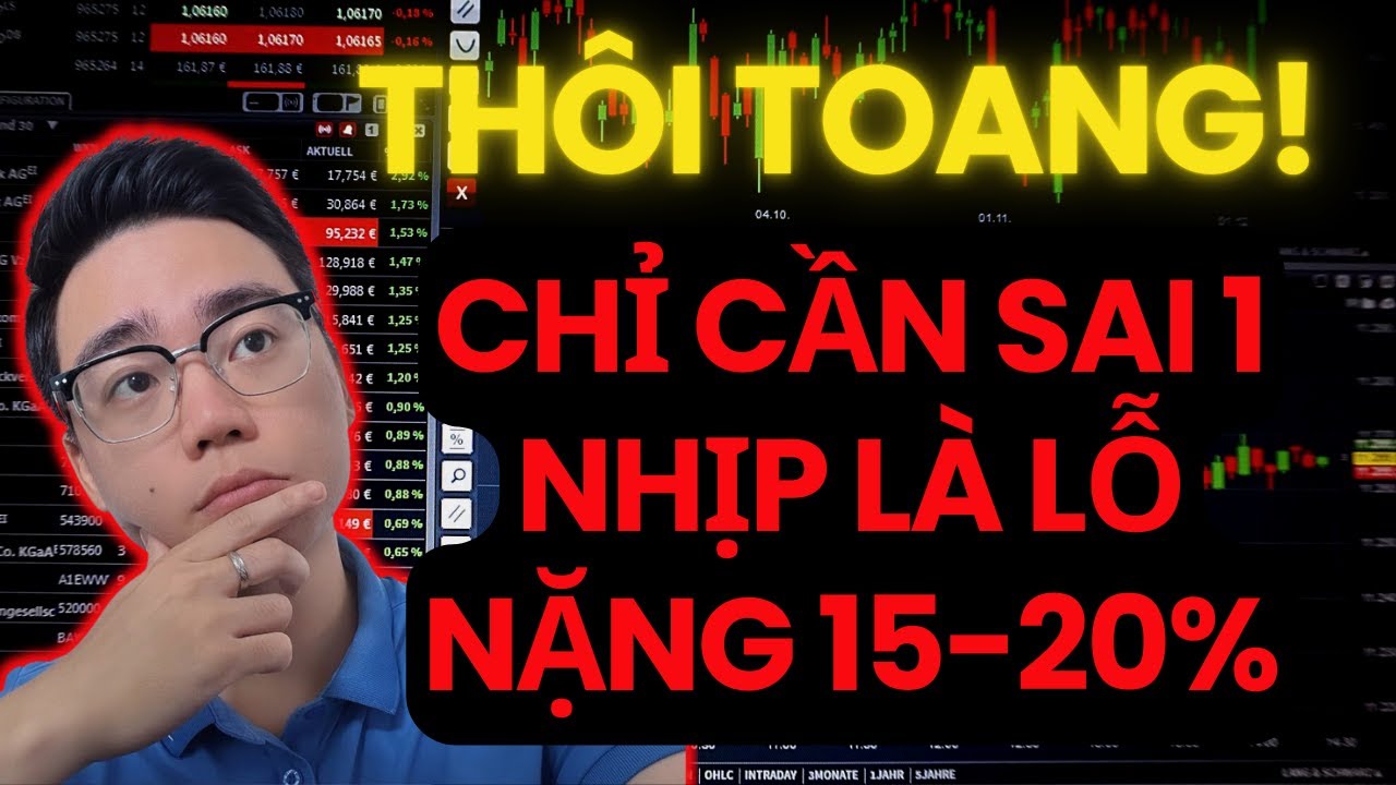 Chứng khoán hôm nay | Nhận định thị trường: Thôi toang! Chỉ cần sai 1 ...
