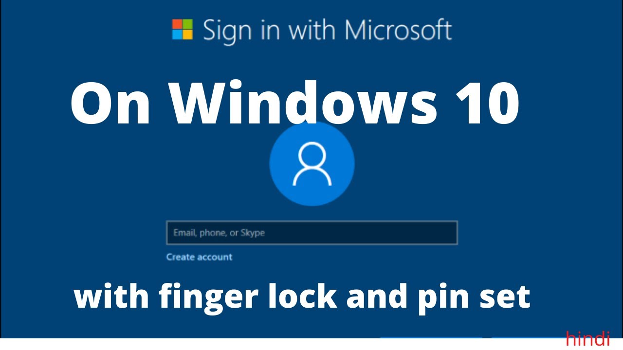 windows 10 microsoft account login | finger lock | and pin set ...