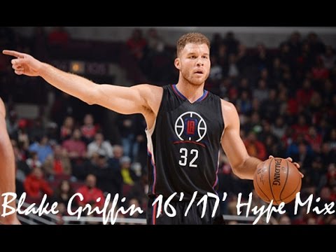 Blake Griffin Hype Mixᴴᴰ 16'/17' \