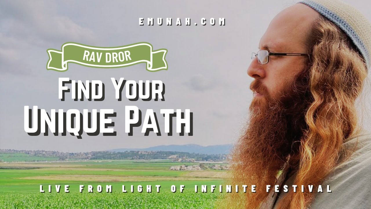 How to Find Your Unique Path - An Honest Conversation with Rav Dror ...