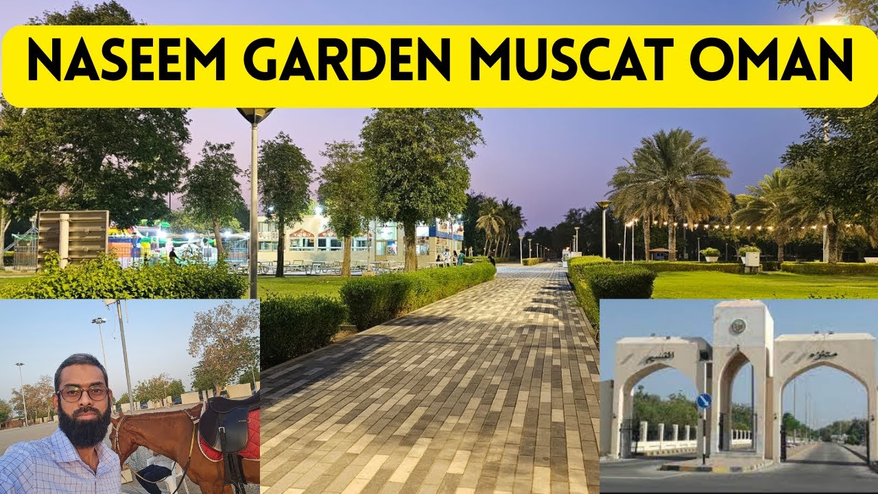 Naseem Garden Muscat| Al Naseem Park| Biggest Park in Muscat| Travel ...