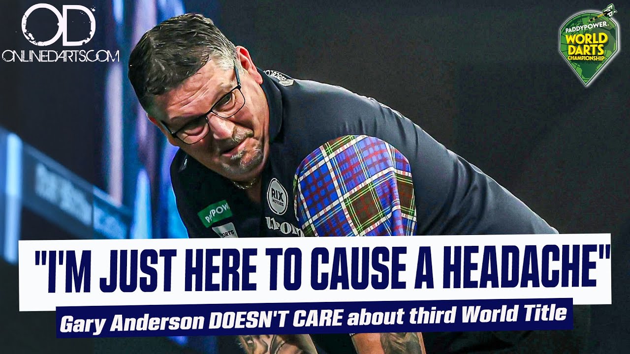 "I'M JUST HERE TO CAUSE A HEADACHE" Gary Anderson DOESN'T CARE about ...