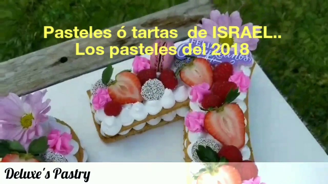 PASTELES O TARTAS DE ISRAEL... pasteles del 2018 - YouTube