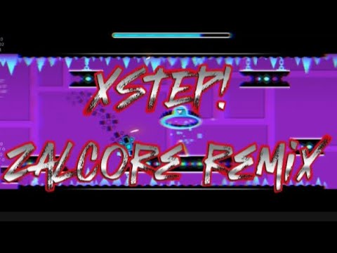 Xstep! (Zalcore Remix) | Gd cut. - YouTube