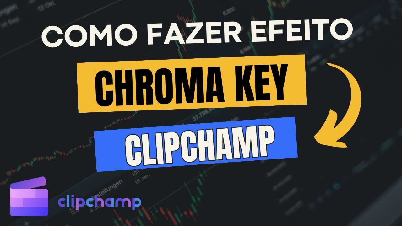 Como Fazer Efeito Chroma key no Clipchamp - YouTube