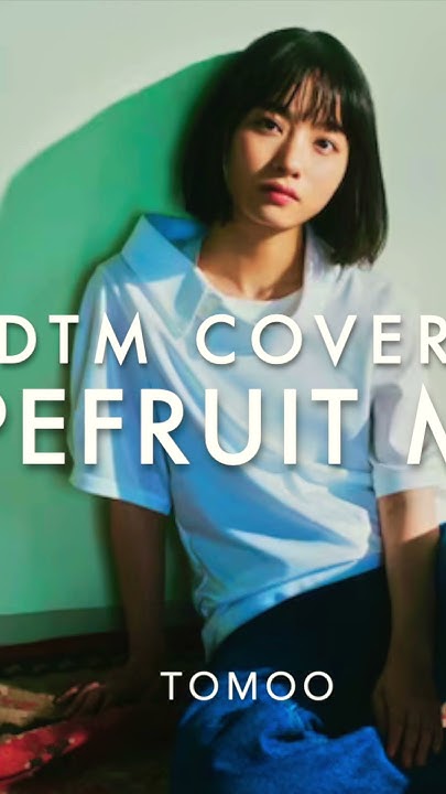 TOMOO『Grapefruit Moon』DTM covers - YouTube