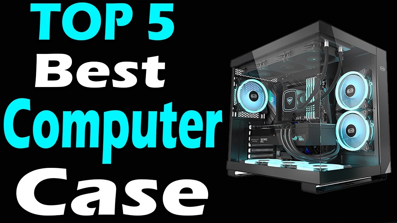 Top 5 Best Computer Case Review In 2024 - YouTube
