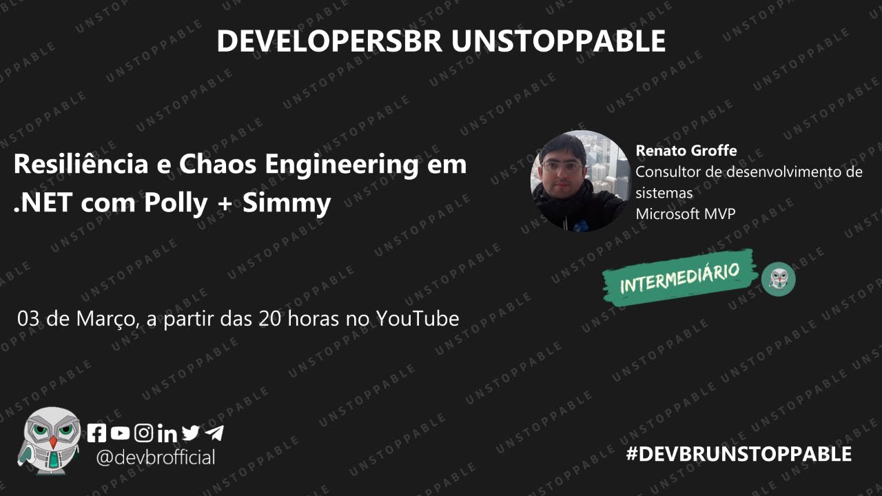 [#DevBrUnstoppable] Resiliência e Chaos Engineering em .NET com Polly ...