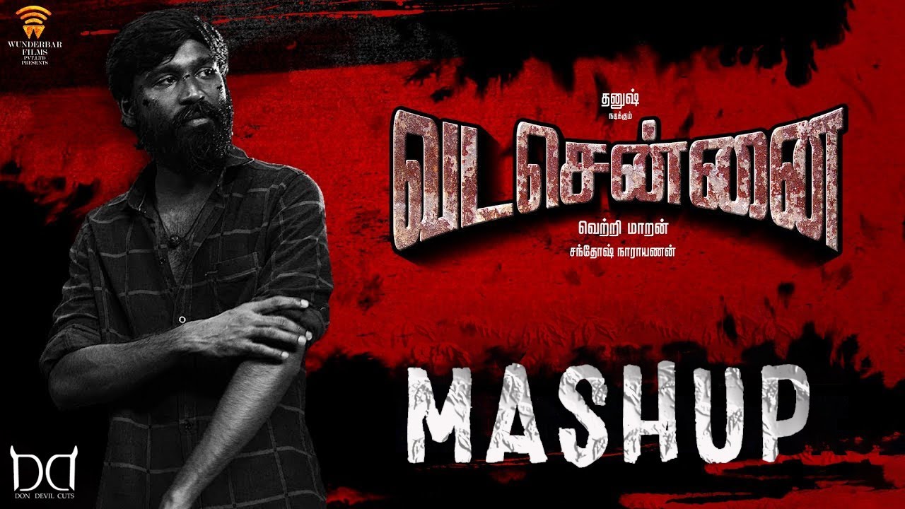 5 years of Vada Chennai | Vada Chennai Patta Patti | Mashup | Vada Chennai 2 Trailer | Vetri ...