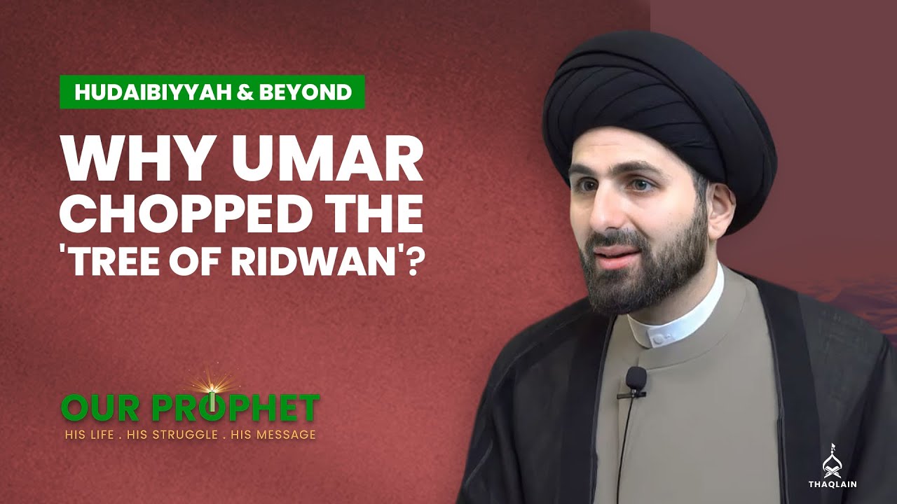 310: Uthman's Pledge of Allegiance and the Fate of the Tree of Ridwan ...