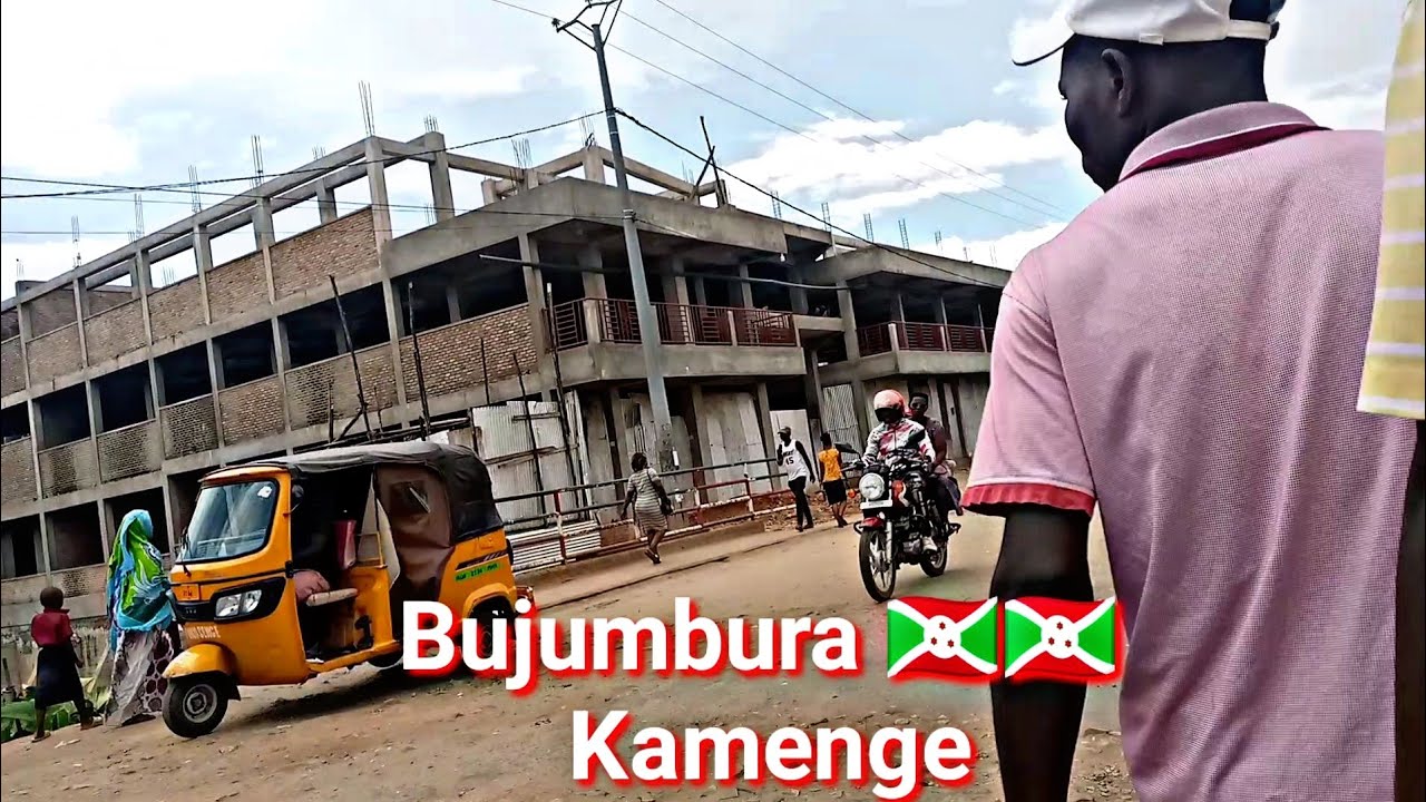 BUJUMBURA/KAMENGE market under construction 🇧🇮🇧🇮 - YouTube