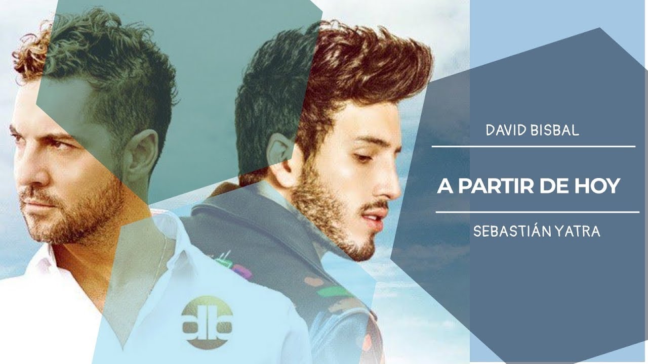 David Bisbal Feat Sebastian Yatra - A Partir De Hoy ADJ Remix - YouTube