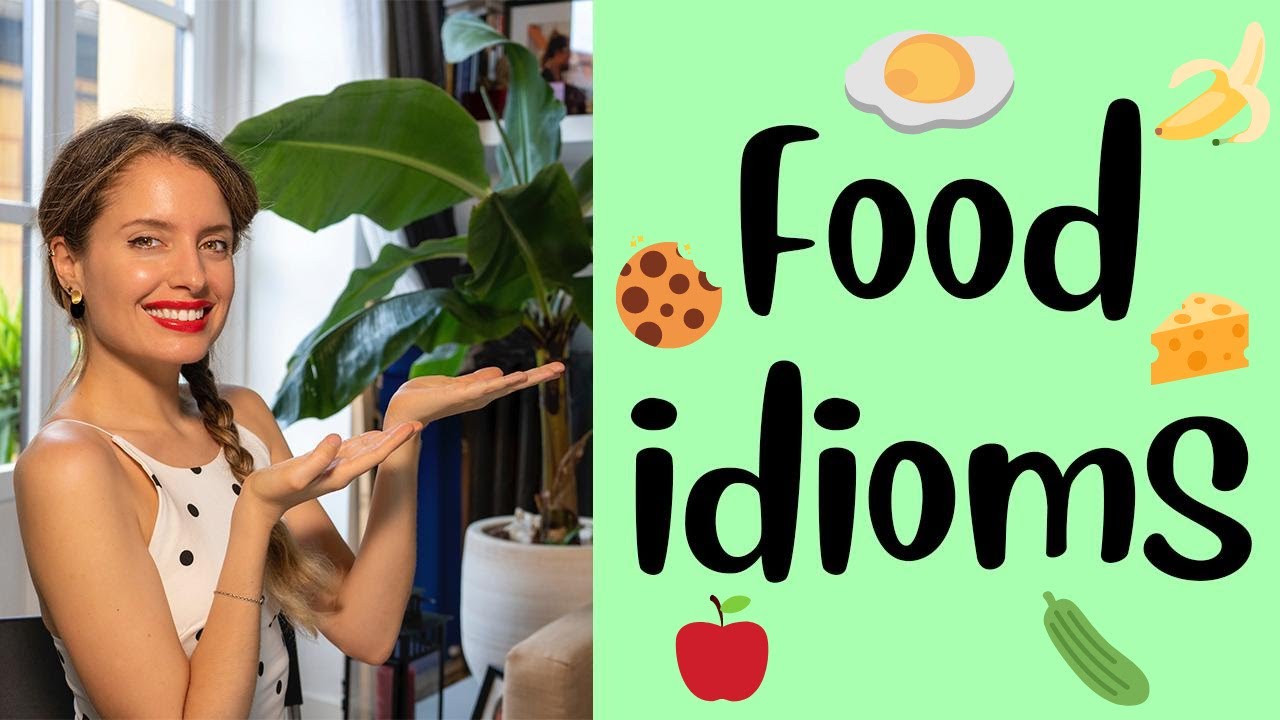 25 FOOD IDIOMS in English | How to use them and what they mean - YouTube