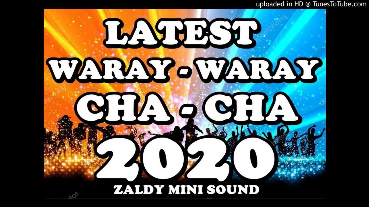 BEST CHA CHA REMIX 2020 - WARAY WARAY MEDLEY - CHACHA WARAY WARAY NONSTOP - YouTube
