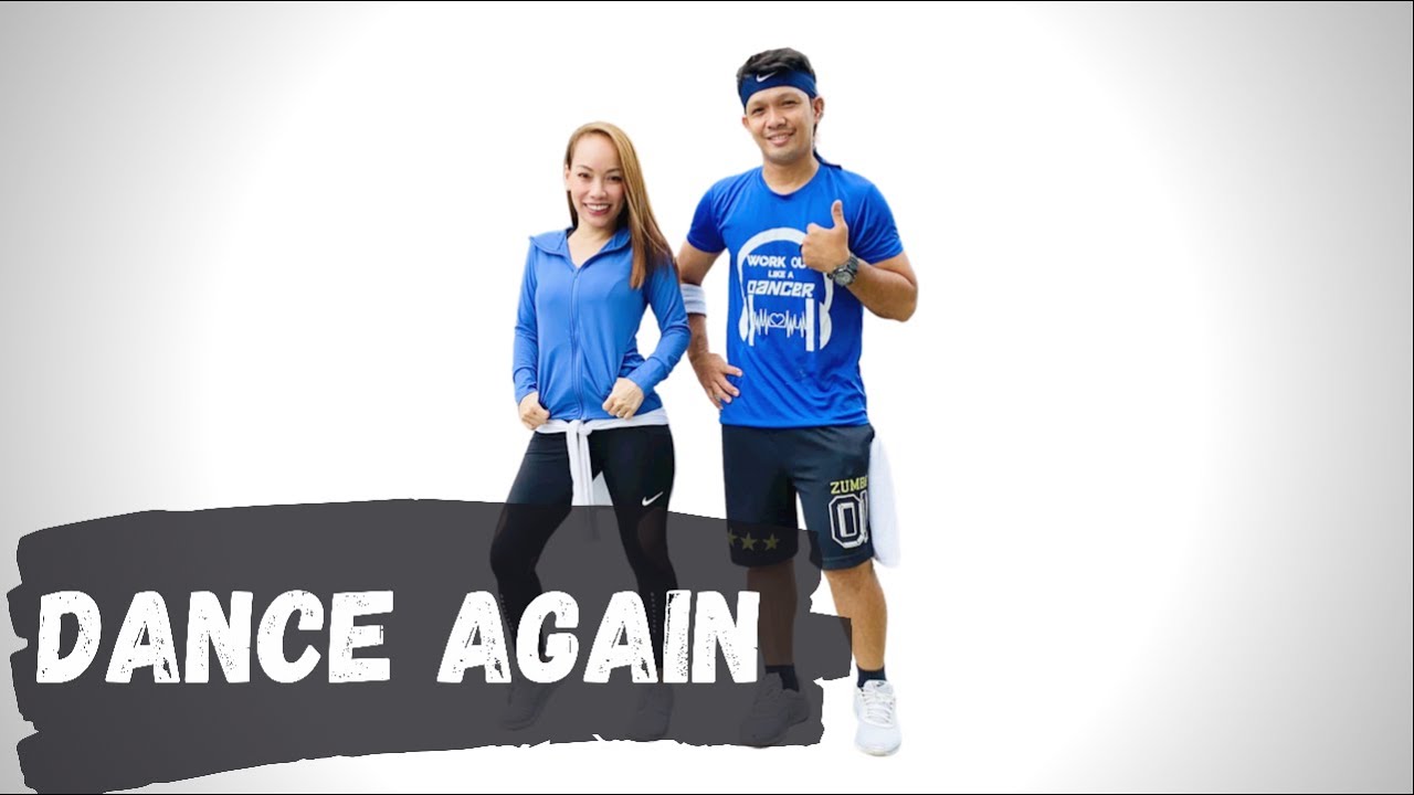 DANCE AGAIN by Jennifer Lopez | DANCE AGAIN ZUMBA | DANCE FITNESS | CDO ...