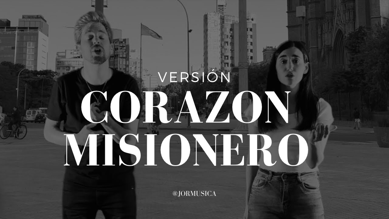 Corazón Misionero | JOR & Flor y Jor (Versión) - YouTube