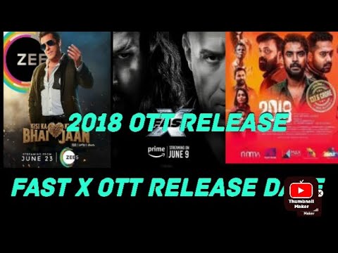 2018 ott release നടത്തി, fast x ott release date movies release date #2018 #salmankhan #asifali ...