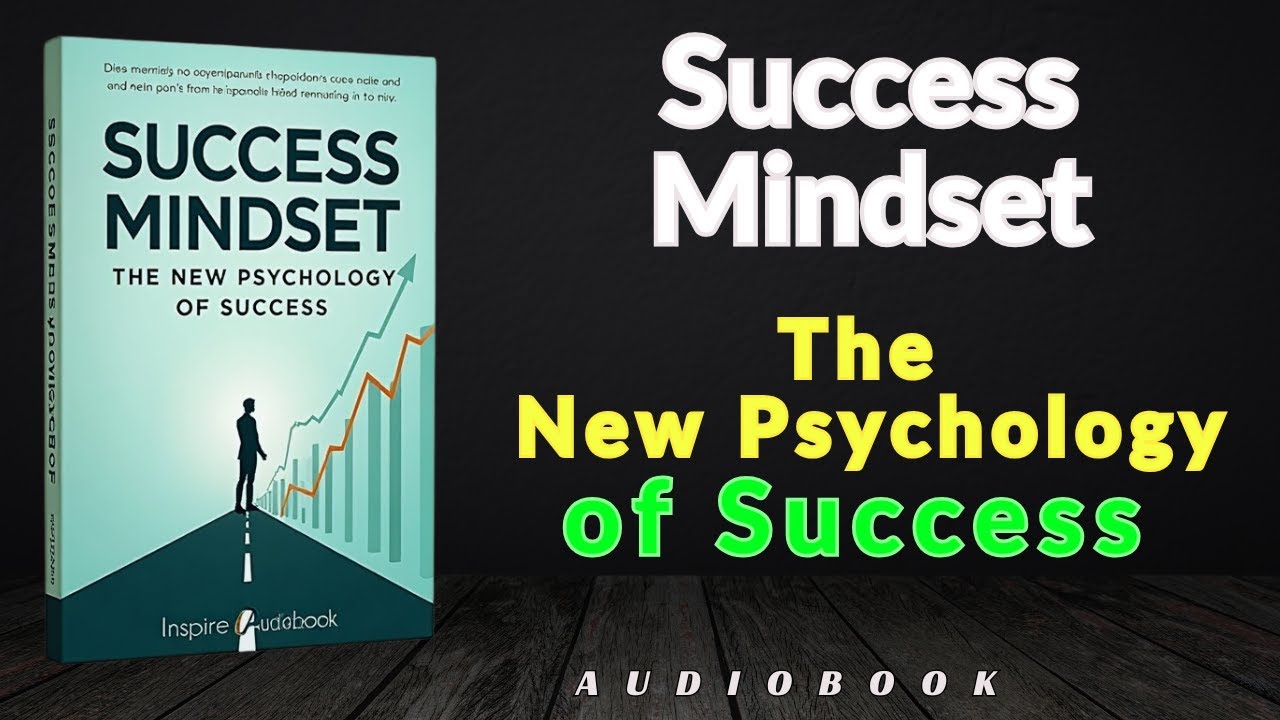 Success Mindset: The New Psychology of Success | Book Summary - YouTube