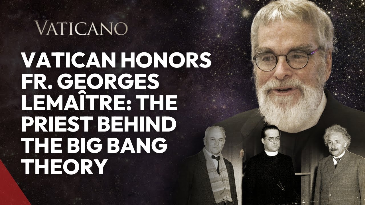 Vatican Honors Fr. Georges Lemaître: The Priest Behind the Big Bang ...