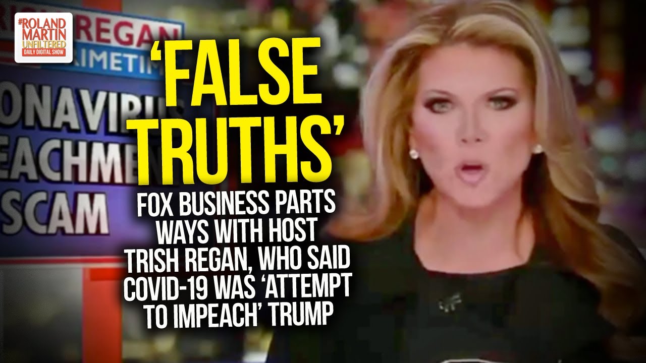 Fox Business Parts Ways With Host Trish Regan, Who Said COVID-19 Was ...