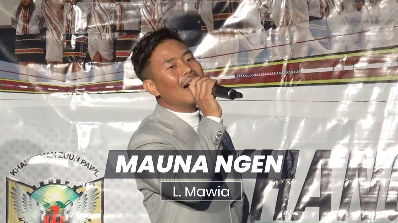 Mauna Ngen | L. Mawia - YouTube