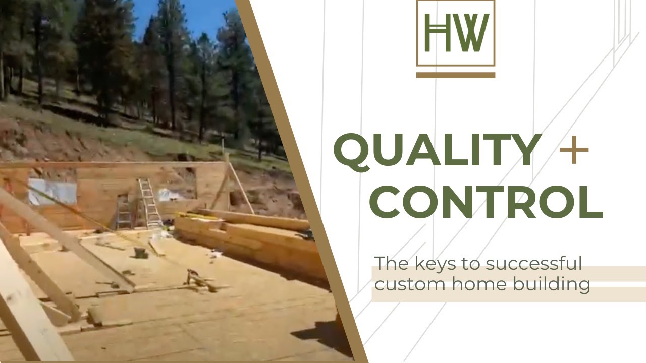 Quality & Control: 2 Key Elements of Successful Custom Home Building ...