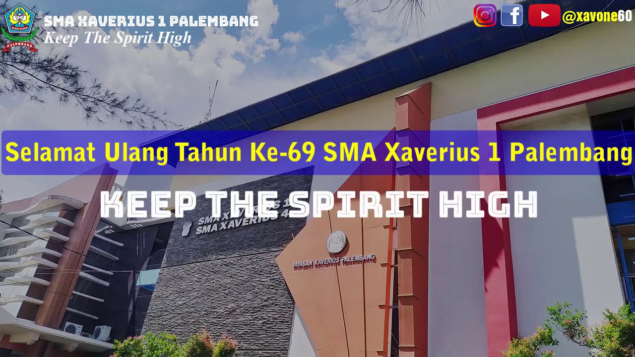 ULANG TAHUN SMA XAVERIUS 1 PALEMBANG ke 69 - YouTube