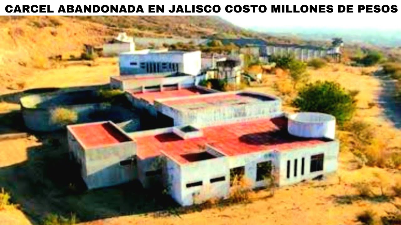 Carcel abandonada en OCOTLAN JALISCO costó millones de pesos LA PRISIÓN ...