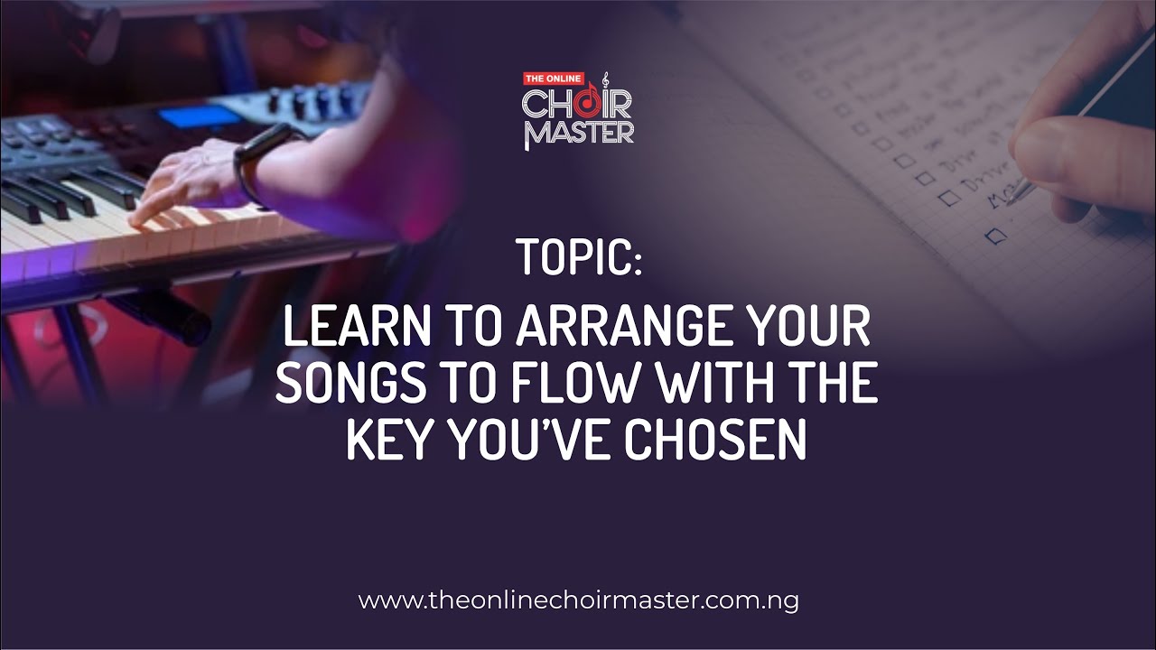 LEARN TO ARRANGE YOUR SONGS TO FLOW WITH THE KEY YOU'VE CHOSEN - YouTube