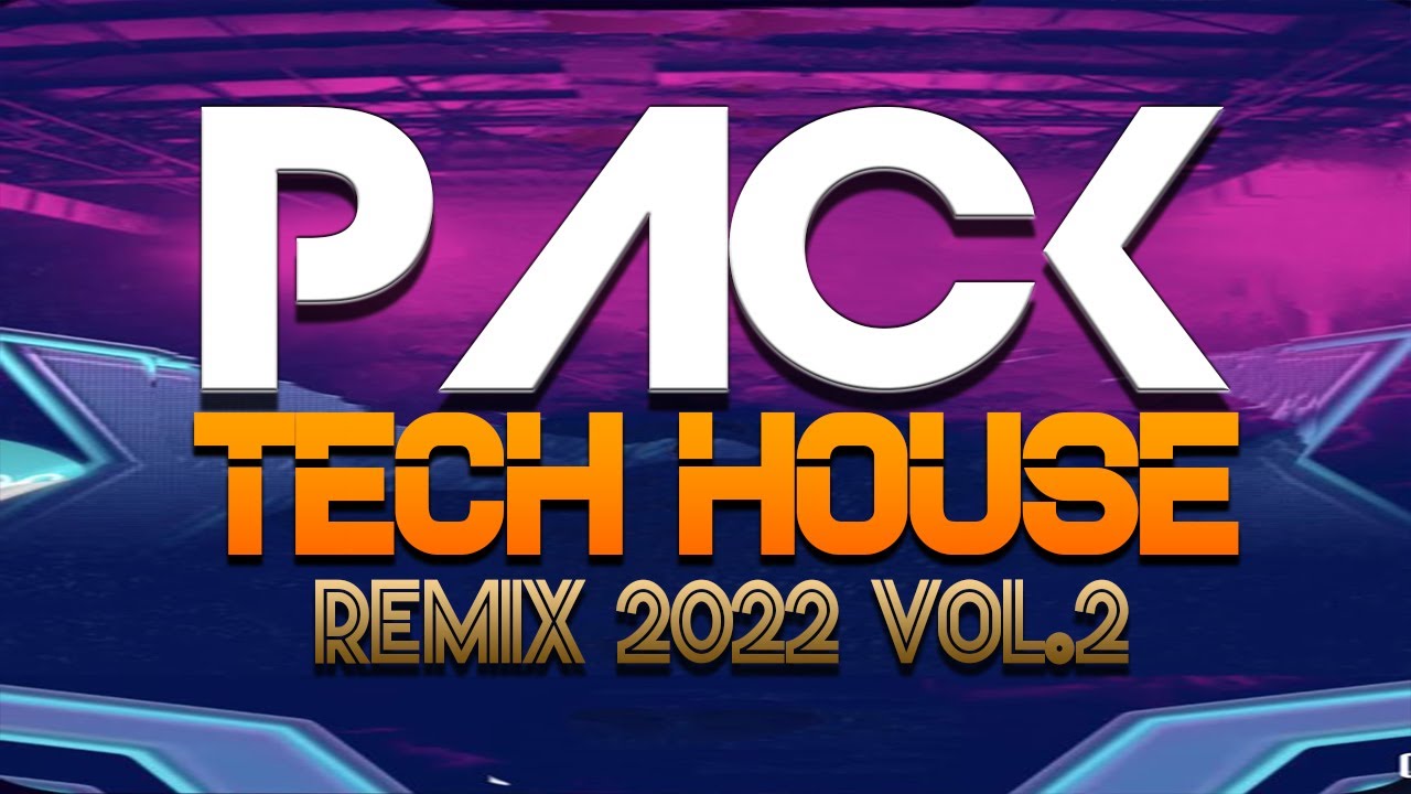 𝗣𝗔𝗖𝗞 𝗧𝗘𝗖𝗛 𝗛𝗢𝗨𝗦𝗘 𝗥𝗘𝗠𝗜𝗫 𝟮𝟬𝟮𝟮 - 𝗩𝗢𝗟.𝟮 (𝗗𝗘𝗦𝗖𝗔𝗥𝗚𝗔 𝗚𝗥𝗔𝗧𝗜𝗦) - YouTube