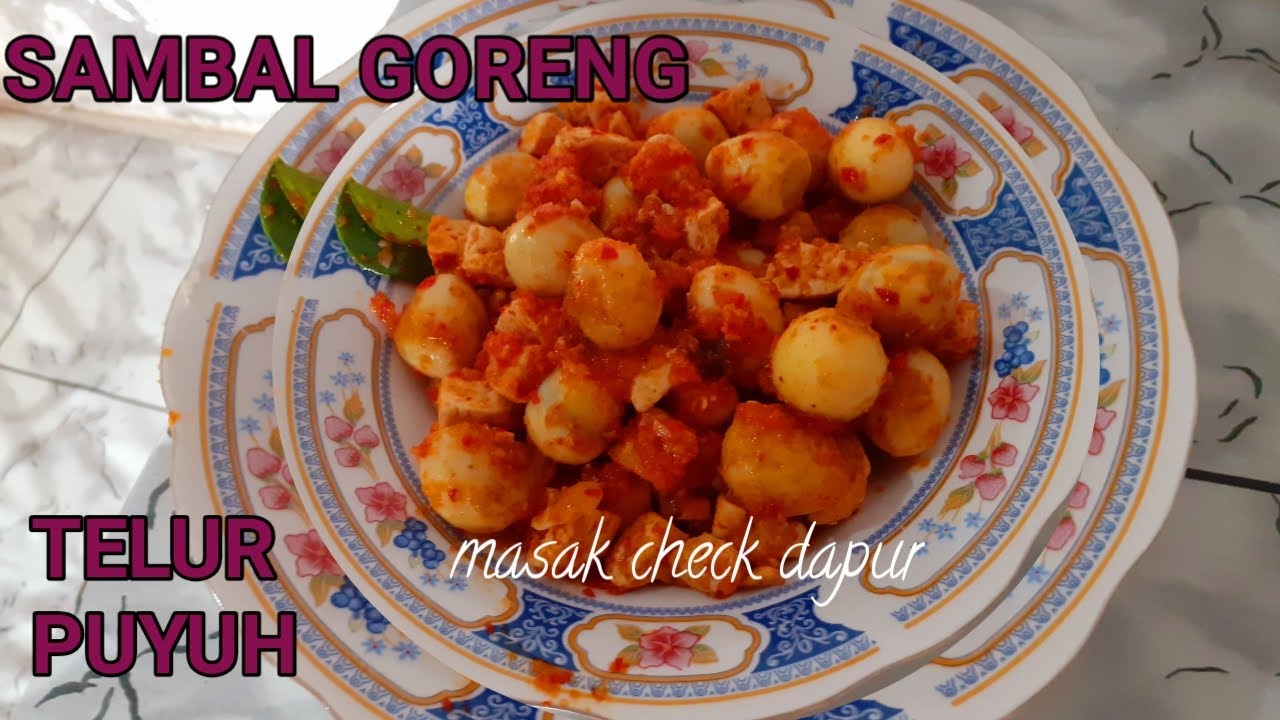 MENU HARIAN SAMBAL GORENG TELUR PUYUH, MASAKAN RUMAHAN RESEP NENEK ...