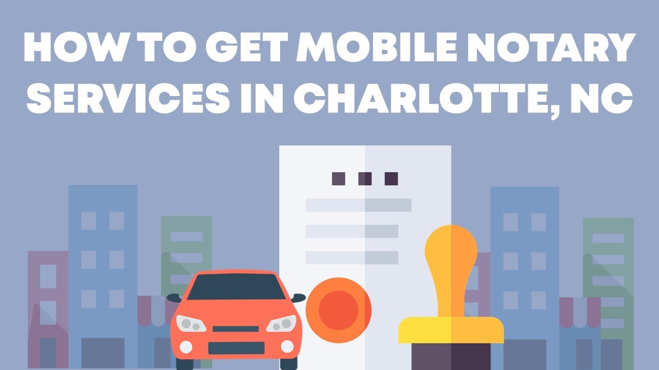 How to Get 24 Hour Mobile Notary Services In or Near Charlotte NC North ...