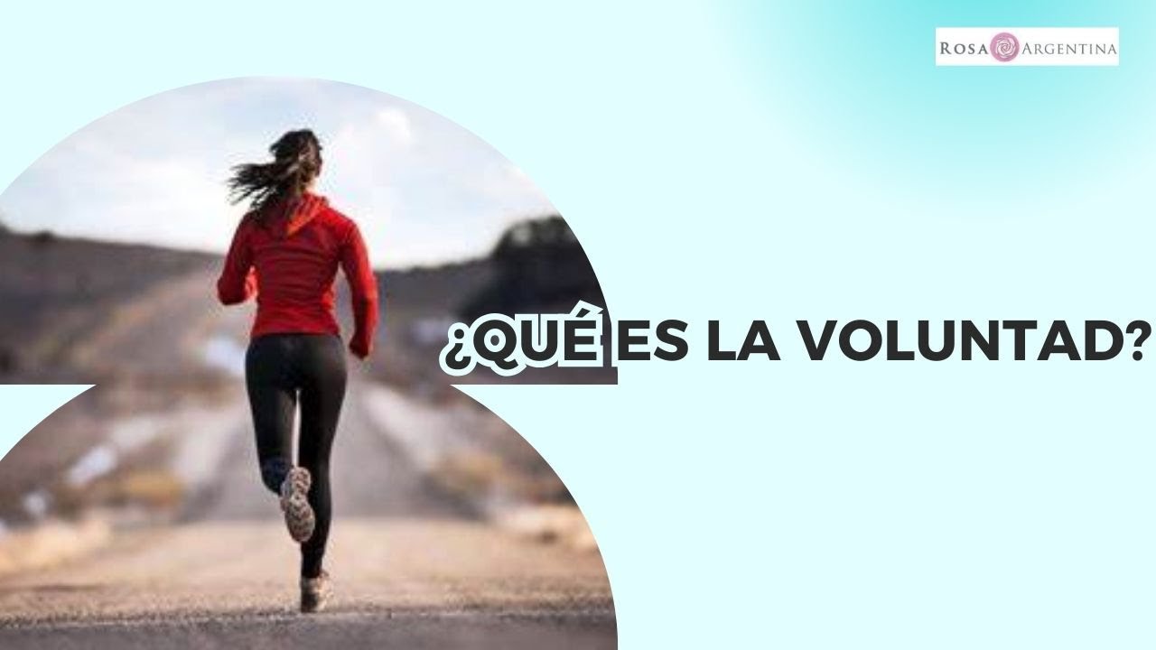 ¿Qué es la voluntad en una persona? - YouTube