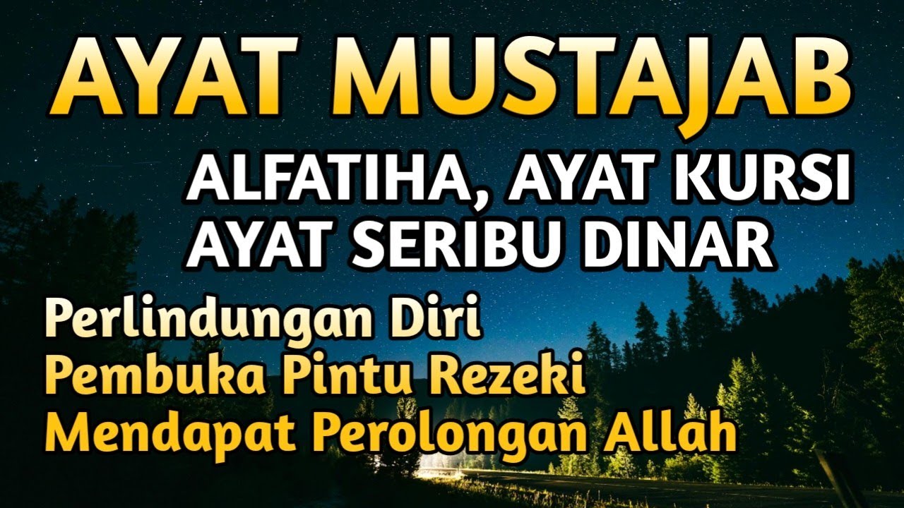 Surah Al-Fatihah, Ayat Kursi, dan Ayat 1000 Dinar adalah tiga ayat ...