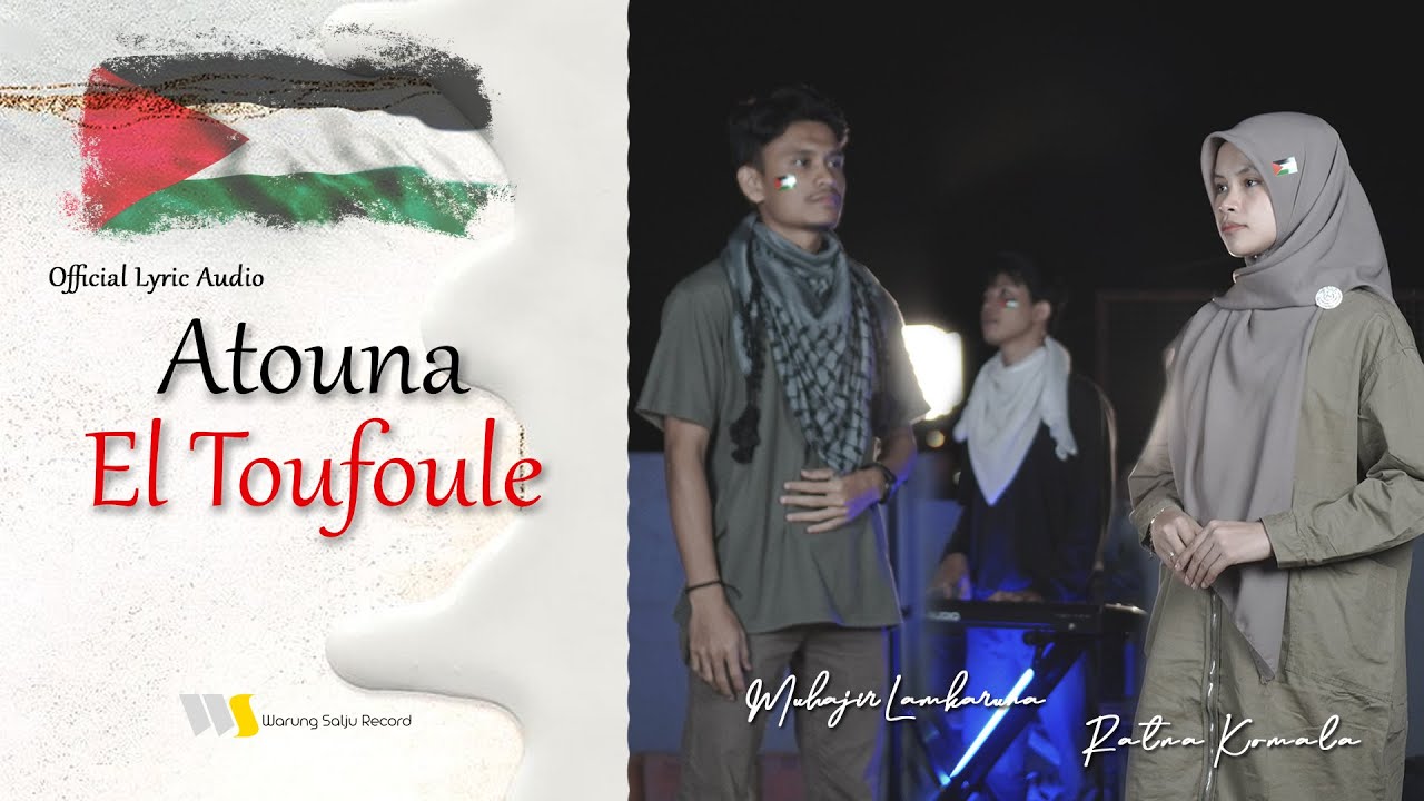 ATOUNA EL TOUFOULE by Muhajir Lamkaruna Feat Ratna Komala || Official ...