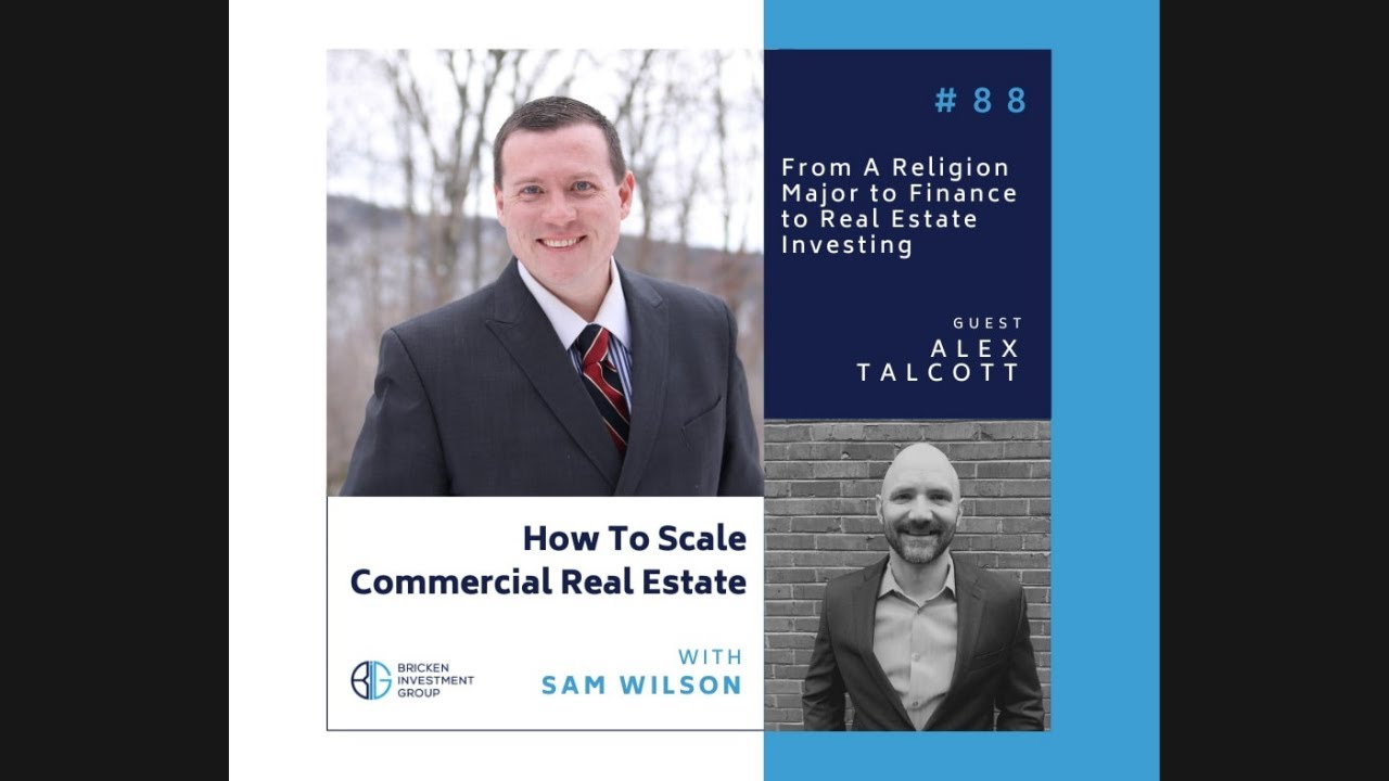 Alex Talcott How to Scale Commercial Real Estate Podcast Episode #88 ...
