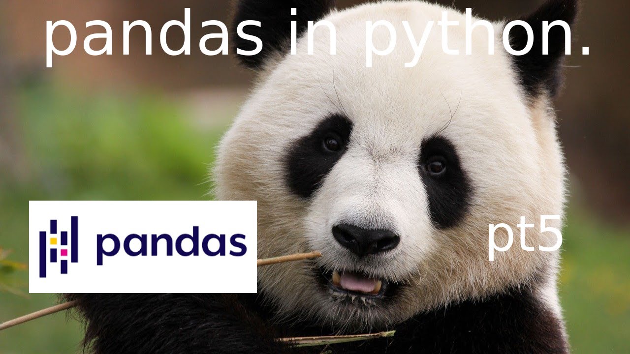 Pandas Explanation In Python Pt5 Youtube 6780