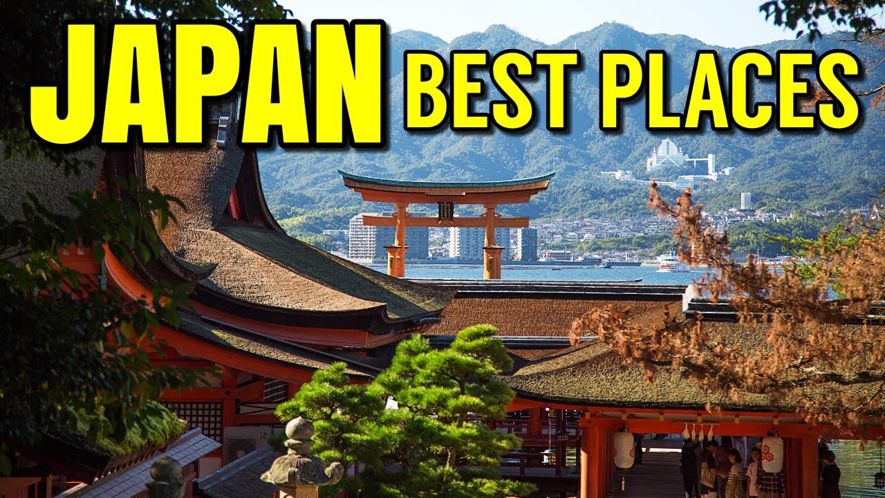 10 Best Places to Visit in Japan - Travel Video - YouTube