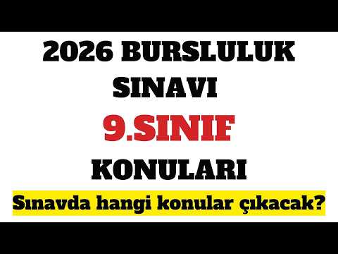2026 Bursluluk Sınavı 9.Sınıf Konuları