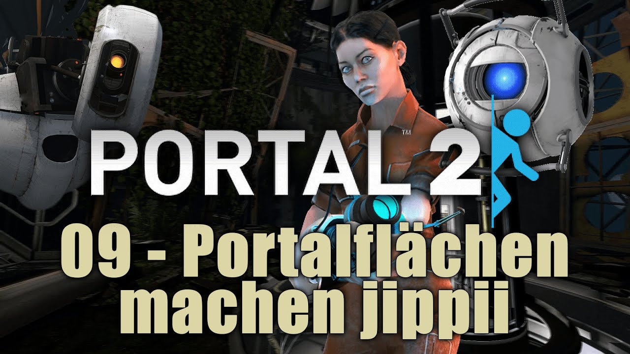 Portal 2 Let's Play - 09 - Portalflächen machen jippii - YouTube