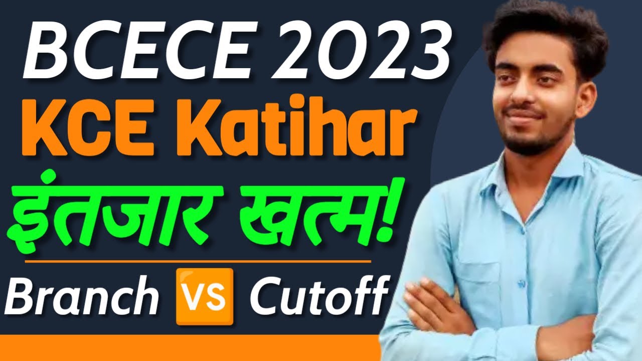 BCECE COUNSELLING 2023 ।KCE katihar cutoff 🤗।। यह गलती choice filling ...
